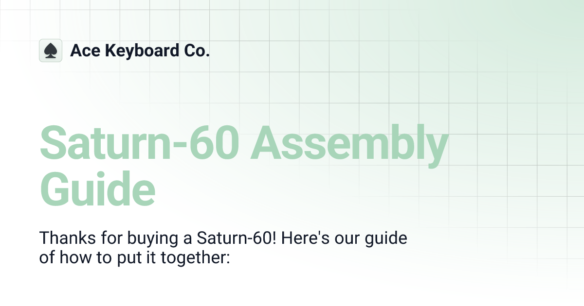 Saturn-60 Assembly Guide | Ace Keyboard Co.